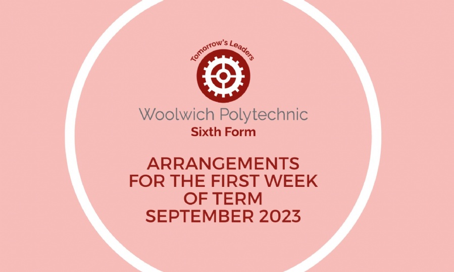 Woolwich Polytechnic Sixth Form - Arrangements for the first week of ...