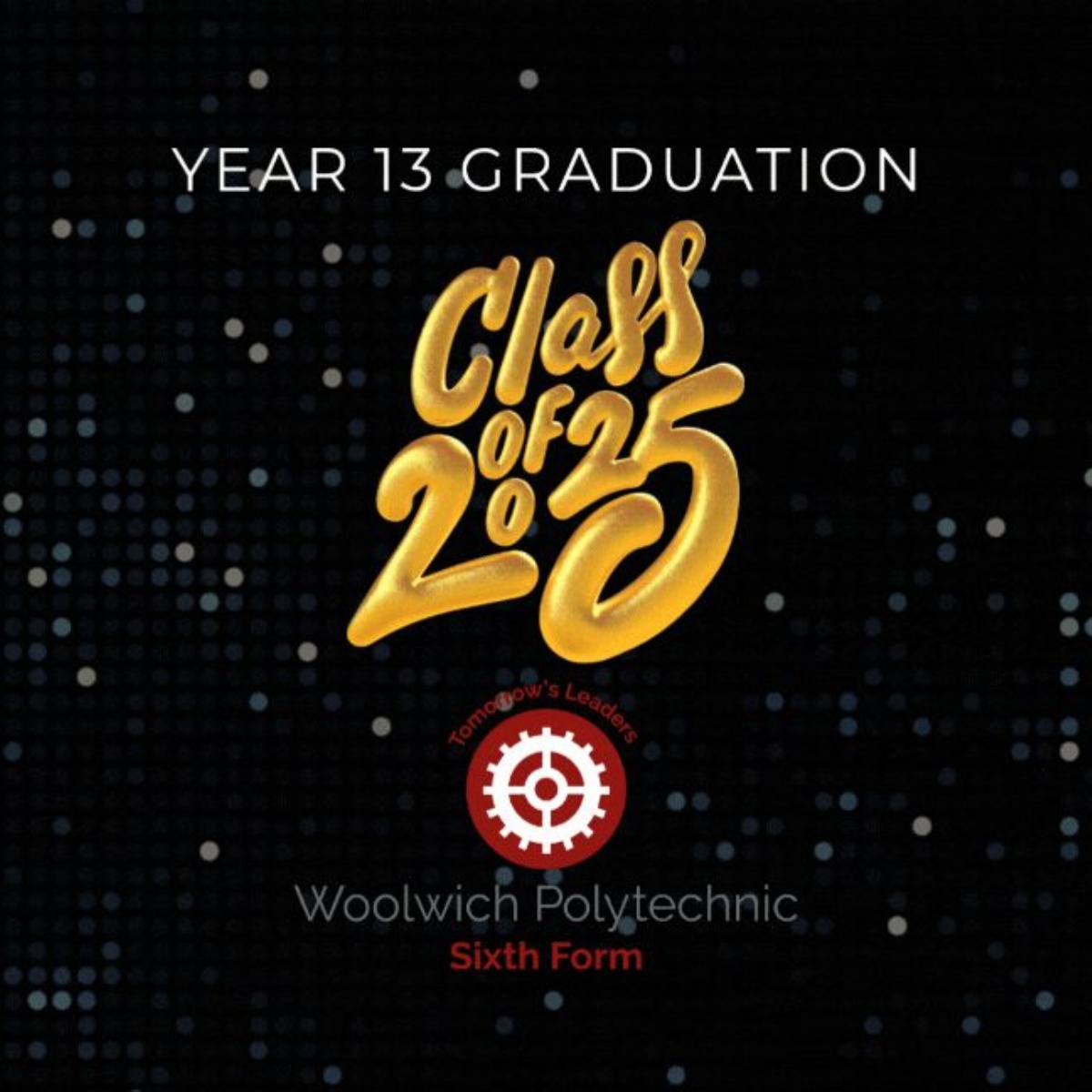 Woolwich Polytechnic Sixth Form - Behind the scenes - Year 13 Class of ...