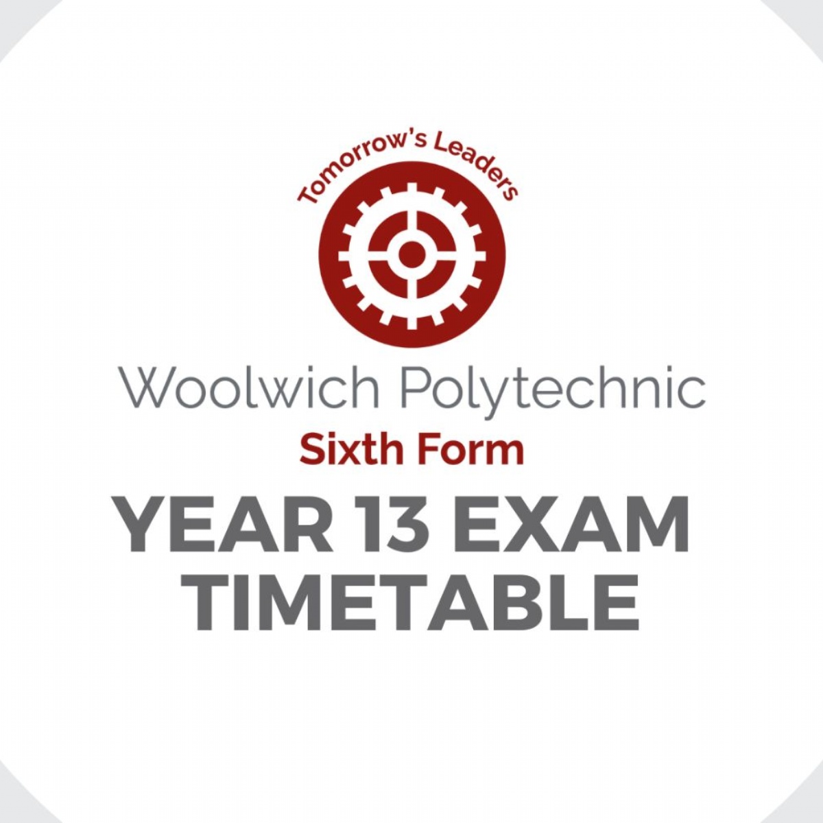 Woolwich Polytechnic Sixth Form - Year 13 Exam Timetable February 2023